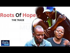 ROOTS OF HOPE✨|THE TRACE DOCUMENTARY