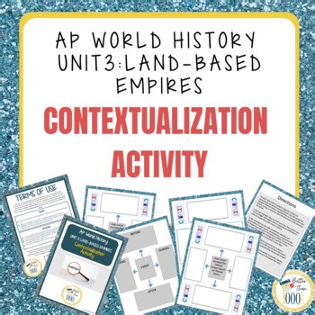 AP World History Unit 3 Land-Based Empires Contextualization Activity DBQ LEQ