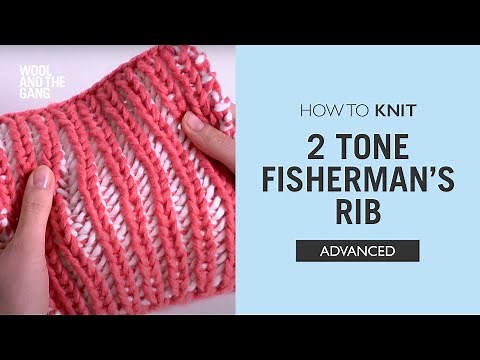 How to Knit: 2 Tone Fisherman's Rib Stitch