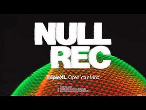 TripleXL - Open Your Mind (2022) Null Rec | Makina Rave Anthems