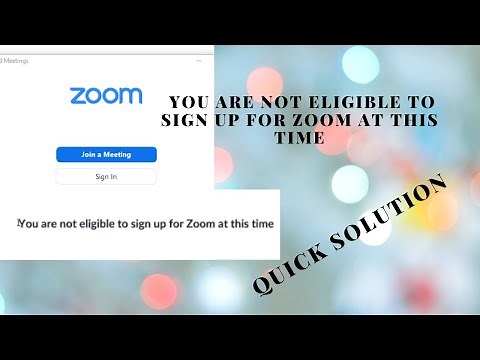 How to solve you are not eligible to Sign Up for Zoom at this time
