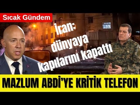 🟥 ABD’DEN MAZLUM ABDİ’YE KRİTİK TELEFON | İRAN’DA SON DURUM