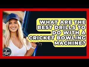 What Are The Best Drills To Do With A Cricket Bowling Machine? - Go-To Cricket Guide