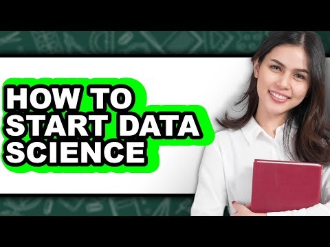 How to Start Data Science - Full Guide