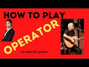 How to Play Operator by Jim Croce by Strumming