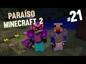 EL CREPÚSCULO Y SUS PELIGROS #21 | PARAÍSO MINECRAFT 2