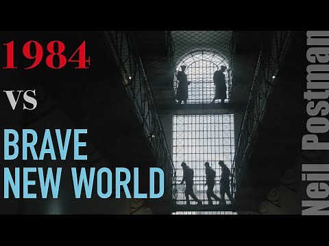 1984 vs Brave New World ► Neil Postman's Amusing Ourselves to Death [Orwell & Huxley]