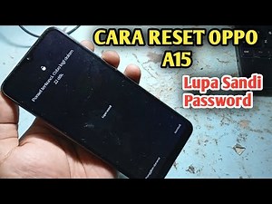 cara reset hp oppo a15 lupa password | oppo a15 lupa sandi