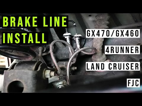Brake line installation for GX470, GX460, 4Runner, FJC and Land Cruiser