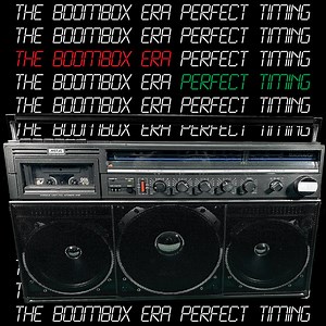 Perfect Timing, by THE BOOMBOX ERA