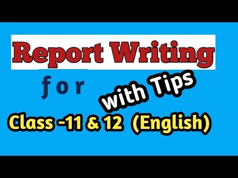 Report Writing | Tips for Report Writing & Samples | Report Writing Format | Report Writing Class 12