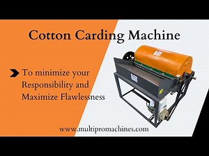 Cotton Carding Machine to Minimize your Responsibility and Maximize Flawlessness