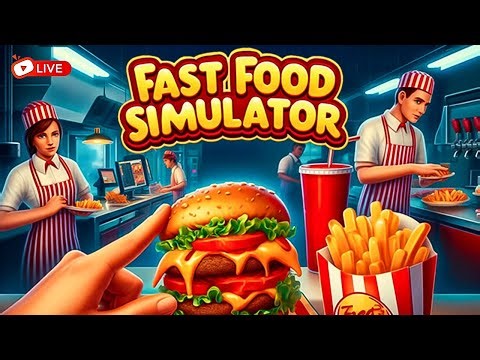 "First Day on the Grill! 🍔 Playing Fast Food Simulator LIVE for the First Time!"