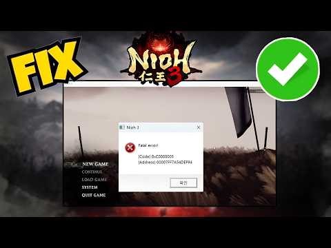 Fix Nioh 3 Fatal Error Code 0xc0000005 on Closing Game