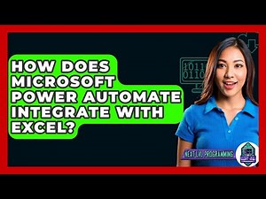 How Does Microsoft Power Automate Integrate With Excel? - Next LVL Programming
