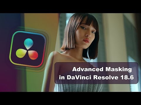 Advanced masking in DaVinci Resolve - Color Grading tutorial