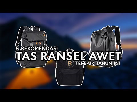 5 Rekomendasi Tas Ransel Pria Terbaik Dan Awet 2024-2025