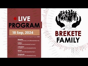 BREKETE FAMILY LIVE PROGRAM 18TH SEPTEMBER 2024