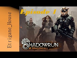 Shadowrun Dragonfall #1 - Création du personnage