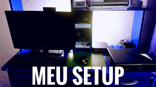 MEU SETUP GAMER DE POBRE GAMEPLAYS E EDIÇÃO DE VIDEO 2017