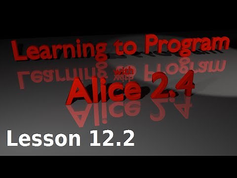 Alice Tutorial 2.4 Lesson 12.2 - The While Statement (1 of 2)