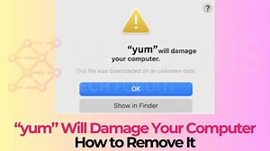 “yum” Will Damage Your Computer Mac Virus - Removal [Fix]