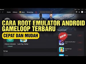 CARA ROOT EMULATOR ANDROID GAMELOOP TERBARU