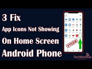 App Icons Not Showing On Home Screen Solved - 3 Fix How To