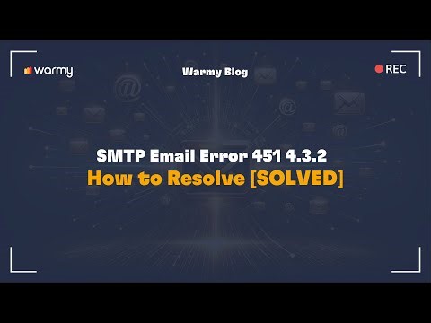 SMTP Email Error 451 4.3.2 - How to Resolve [SOLVED]