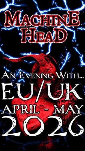 Machine Head on Instagram: "‼️MACHINE HEAD ANNOUNCE EU/UK "EVENING WITH"‼️ 3 hours of molten metal, raging pits, and life-affirming sing-alongs! TIX:👉🏻@machine_head APRIL 2026 11th • Copenhagen, DK 🇩🇰 13th • Hamburg, DE 🇩🇪 15th • Warsaw, PL 🇵🇱 17th • Zwickau, DE 🇩🇪 18th • Berlin, DE 🇩🇪 19th • Vienna, AT 🇦🇹 20th • Munich, DE 🇩🇪 22nd • Milan, IT 🇮🇹 23rd • Marseille, FR 🇫🇷 24th • Toulouse, FR 🇫🇷 25th • Pamplona, ES 🇪🇸 27th • Madrid, ES 🇪🇸 28th • Lisbon, PT 🇵🇹 29th • Mala