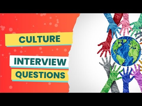 Culture Interview Questions (with answers & tips)