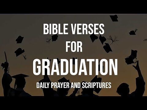 Bible Verses for Graduation | Encouraging Graduation Scriptures