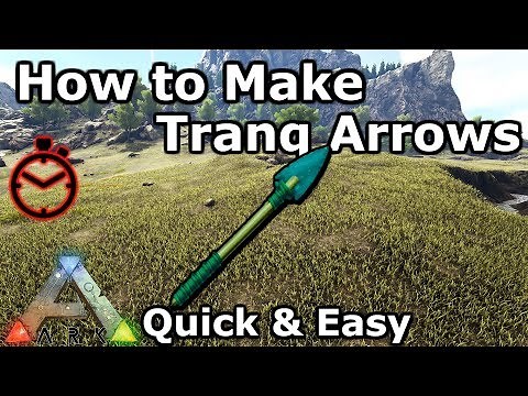 How to Make Tranq Arrows | Quick & Easy | Ark: Survival Evolved