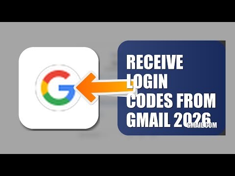 How To Receive Login Codes From Gmail 2026 (QUICK FIX)