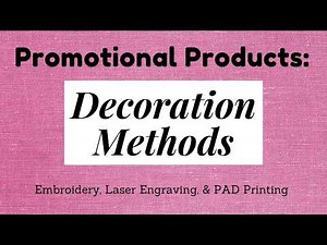 The Decoration Methods of Promotional Products