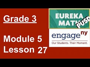 Eureka Math Grade 3 Module 5 Lesson 27... - SafeShare