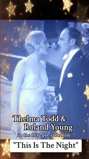 Thelma Todd and Roland Young in the 1932 pre-code film "This Is The Night"