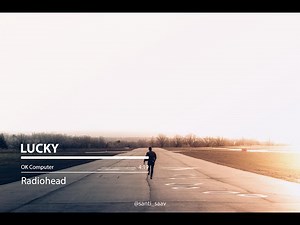 Lucky [Radiohead - Lyrics]