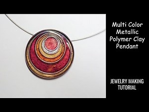Multi Metallic Color Polymer Clay Pendant - Jewelry Making Tutorial - Polymer Clay Jewelry