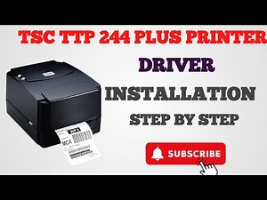 tsc ttp 244 plus printer driver install | How to install or download TSC TTP 244 plus printer driver