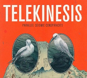 Telekinesis - Parallel Seismic Conspiracies