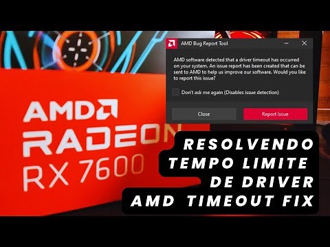 RESOLVENDO TEMPO LIMITE DO DRIVER / DRIVER TIMEOUT FIX - RX 7600 #amd