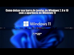 Como deixar a barra de tarefas do Windows 10, 7 e 8 parecida com a do Windows 11