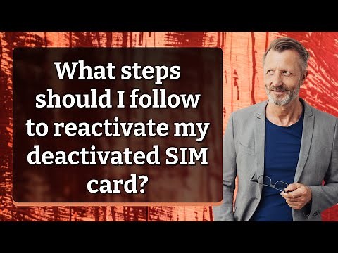 What steps should I follow to reactivate my deactivated SIM card?