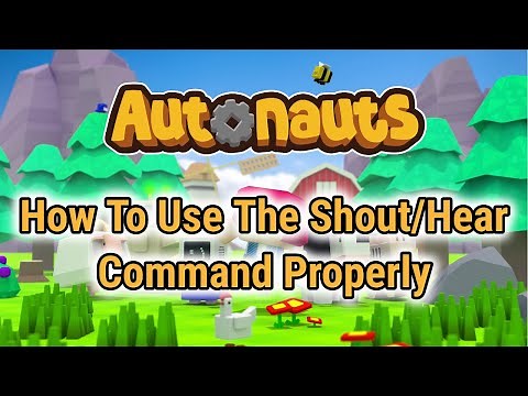 Autonauts How-To Guide - How To Use The Shout/Hear Command To Simplify Tasks