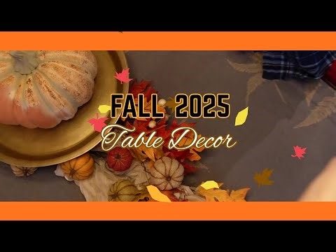 Fall 2025 || Table Decor ||