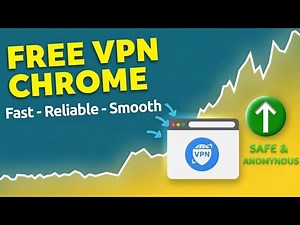 How to Browse Safely & Unblock Sites with a FREE Chrome VPN