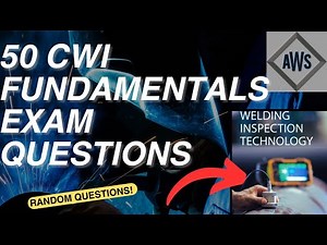 Certified Welding Inspector Fundamentals Questions: CWI exam Part A Sample Questions (3)
