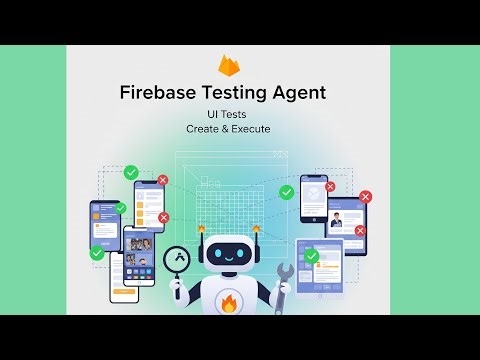 Pruebas de Apps Android con IA: Firebase App Testing Agent