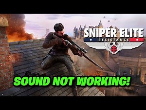 Sniper Elite Resistance: Fix Sound/Audio Not Working, Crackling/Distorted/Popping Audio Problem